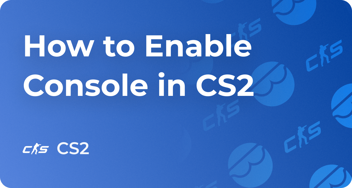 How to Enable CS2 Console, Open Console Commands